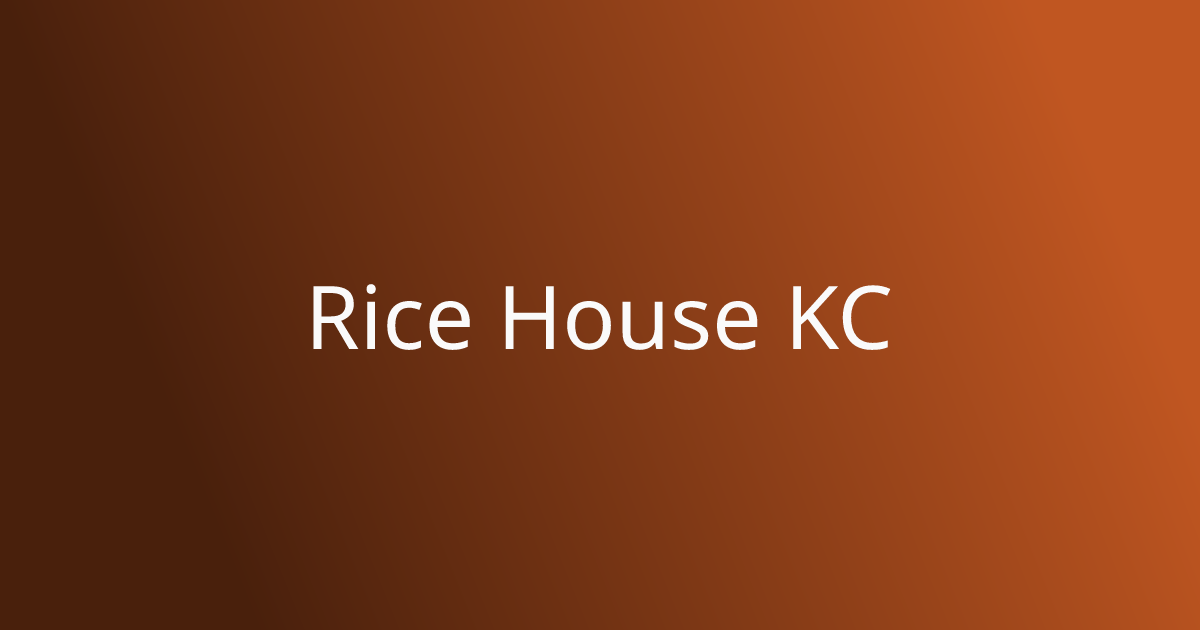 Order Authentic Chinese Online | Rice House KC - Pickup Available